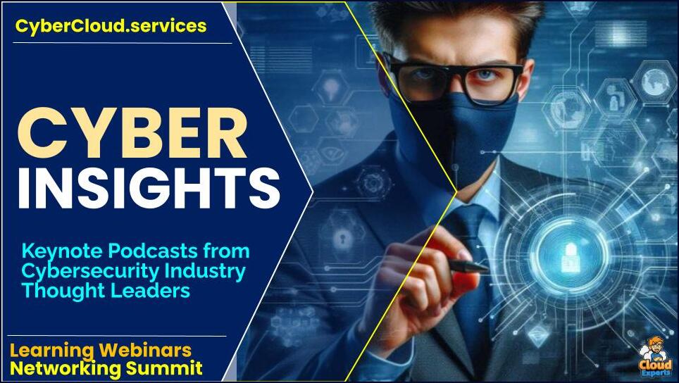 CyberCloud Insight Webinars - CyberCloud.services
