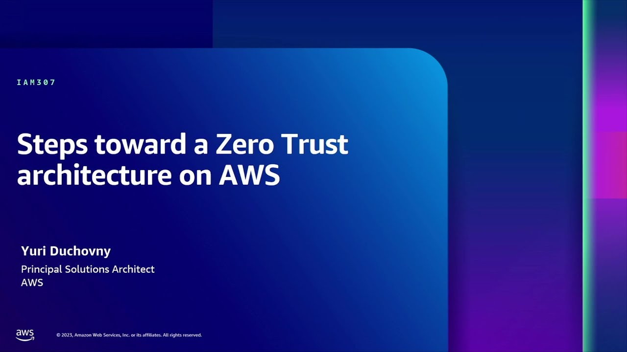 Steps toward a Zero Trust architecture on AWS - CyberCloud.services