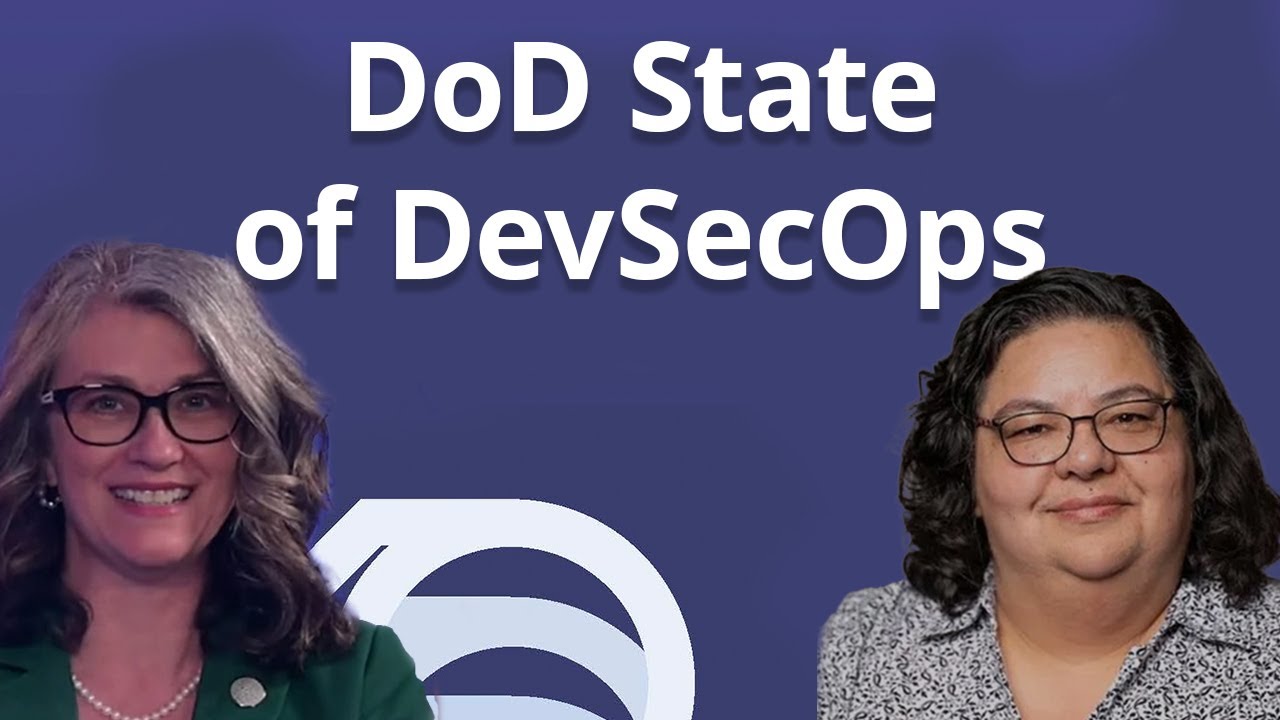 The State of DevSecOps in the DoD: Where We Are, and What’s Next - CyberCloud.services